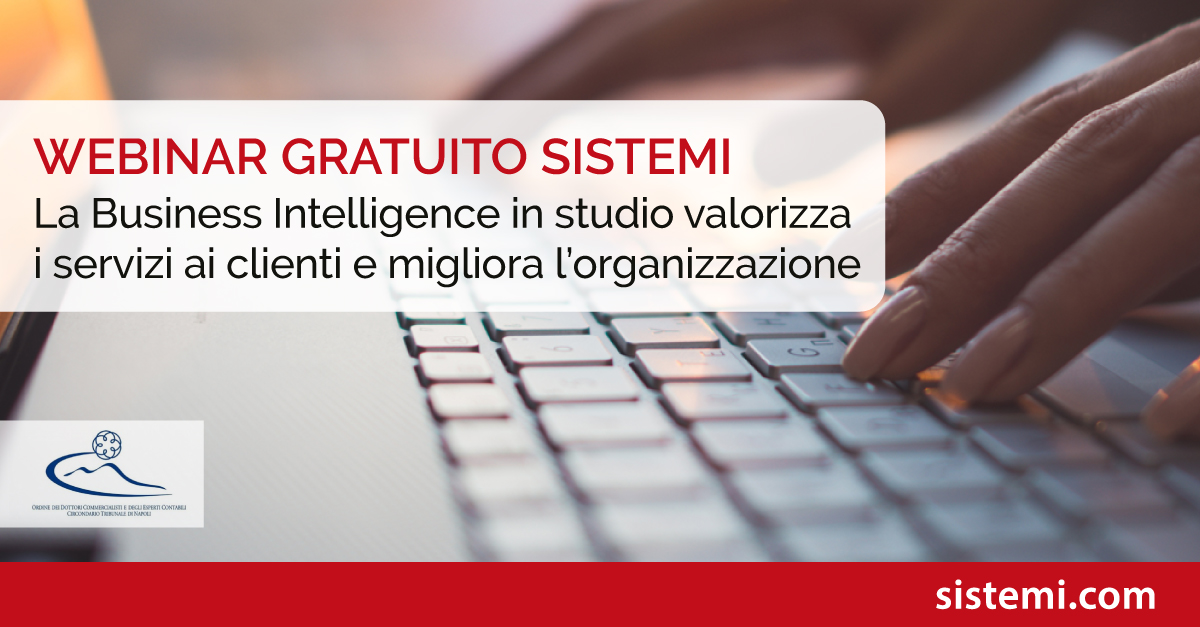 Evento e-learning “La Business Intelligence in studio valorizza i servizi ai clienti e migliora ...